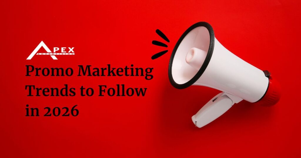 4 Promo Marketing Trends to Follow in 2026 | Apex Advertising - Apex ...